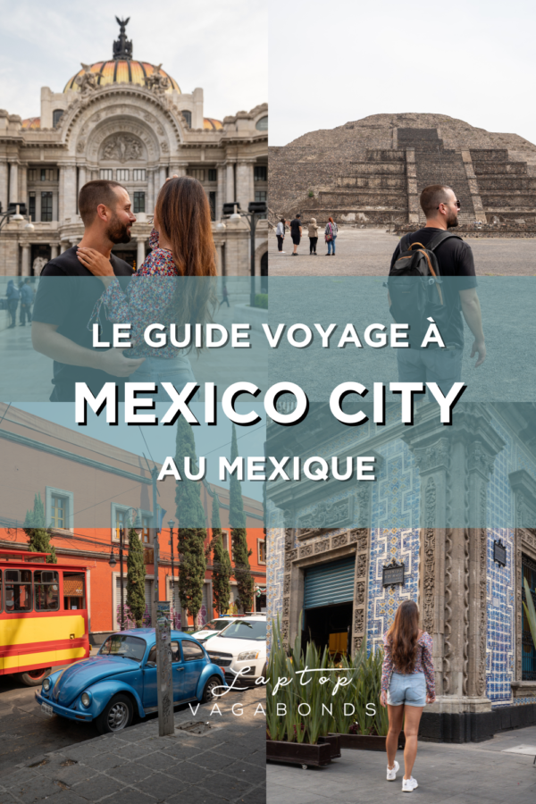 Mexico City : Le Guide Voyage Incontournable pour Planifier Votre Séjour