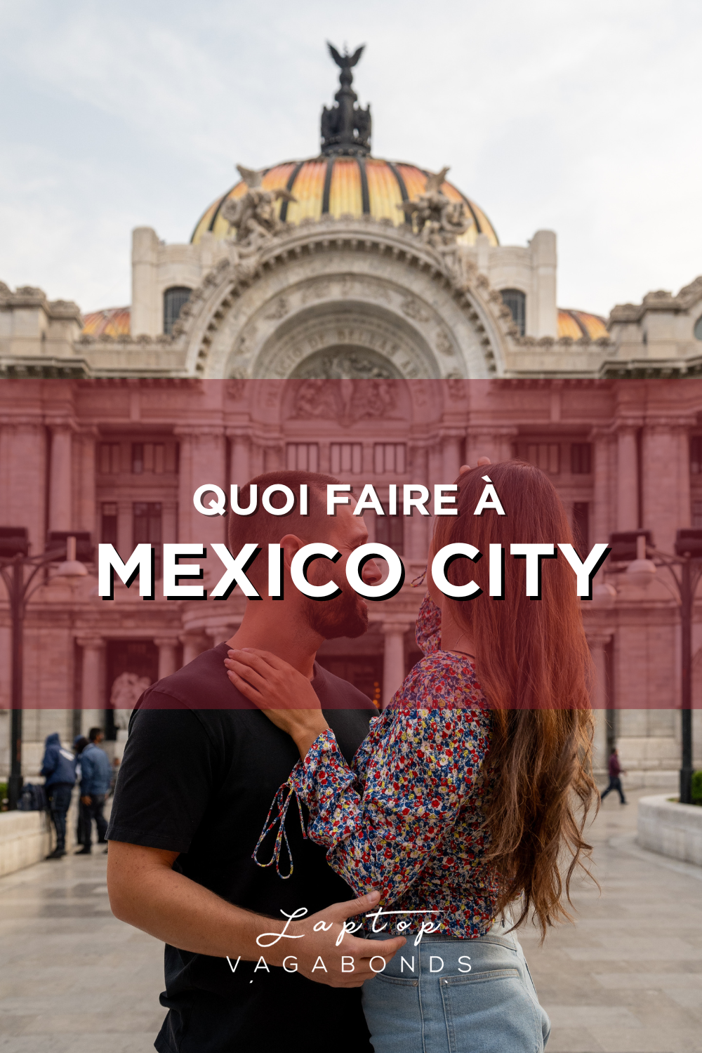Mexico City : Le Guide Voyage Incontournable pour Planifier Votre Séjour